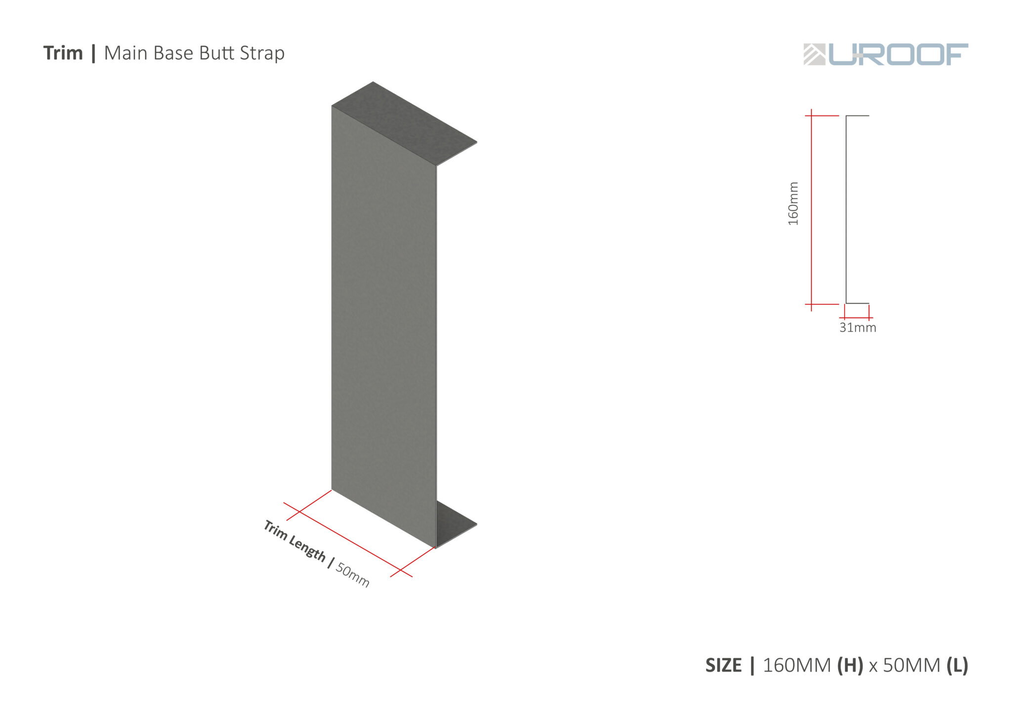 Plastisol Main Base Butt Strap - U-Roof